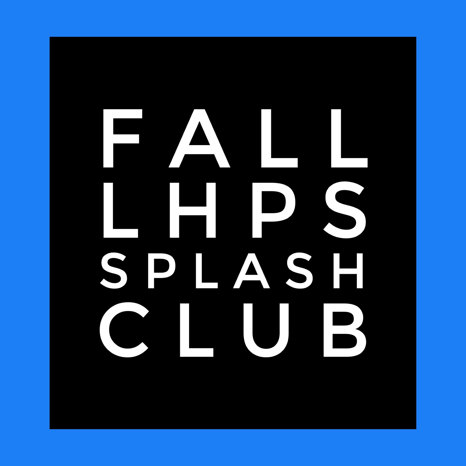 - Fall LHPS Splash Club #724-LHSCF-2025